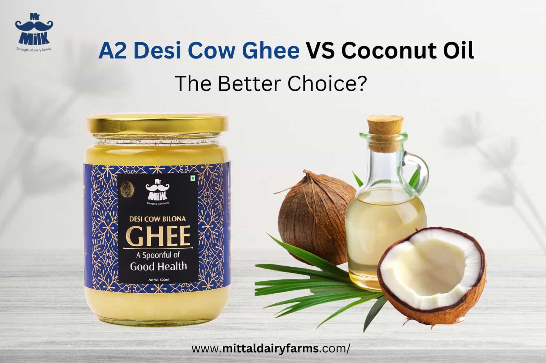 Desi Ghee vs Coconut Oil: Which is the Better Choice?